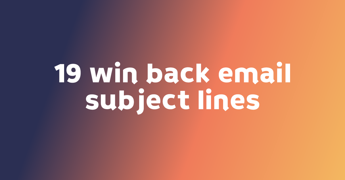 19 win back email subject lines