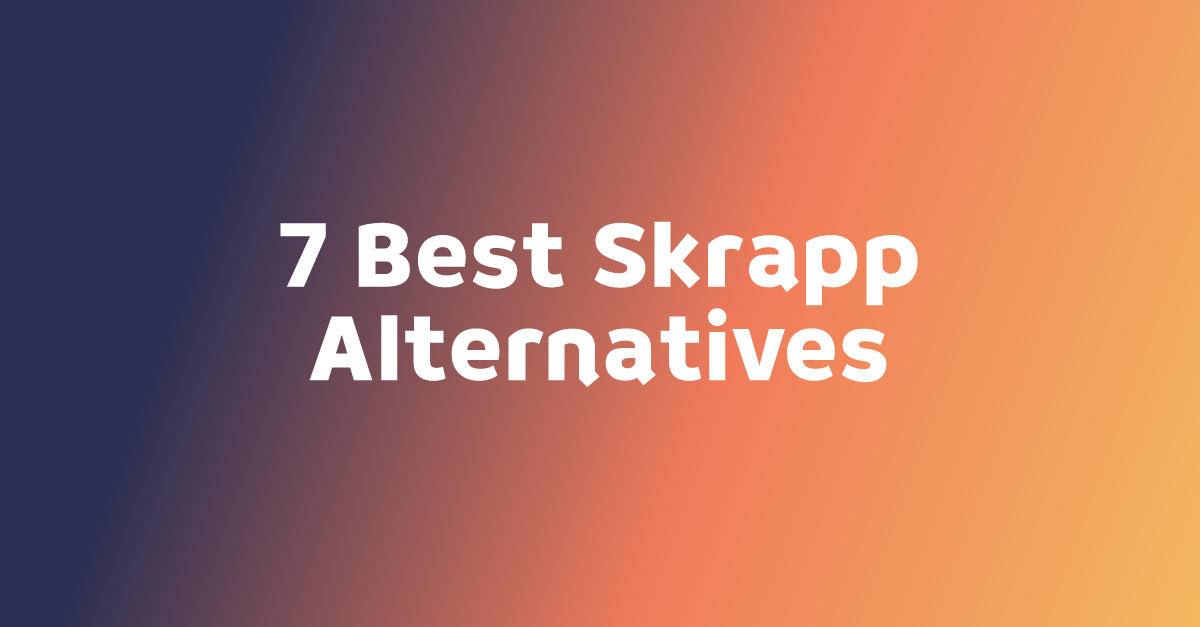 7 Best Skrapp Alternatives
