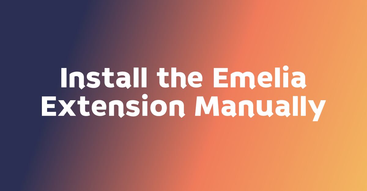 Install the Emelia Extension Manually
