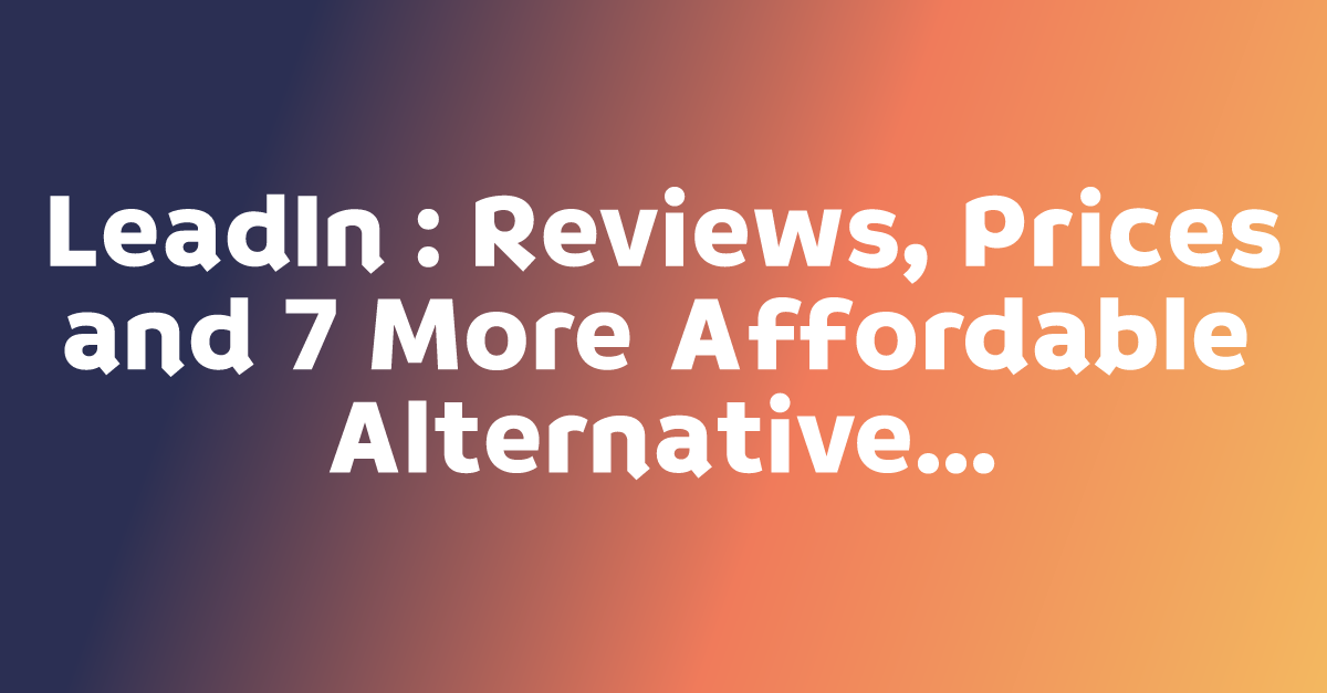 LeadIn : Reviews, Prices and 7 More Affordable Alternatives