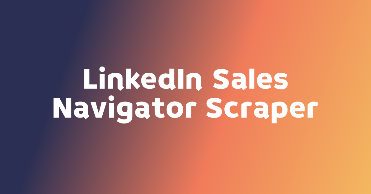 LinkedIn Sales Navigator Scraper