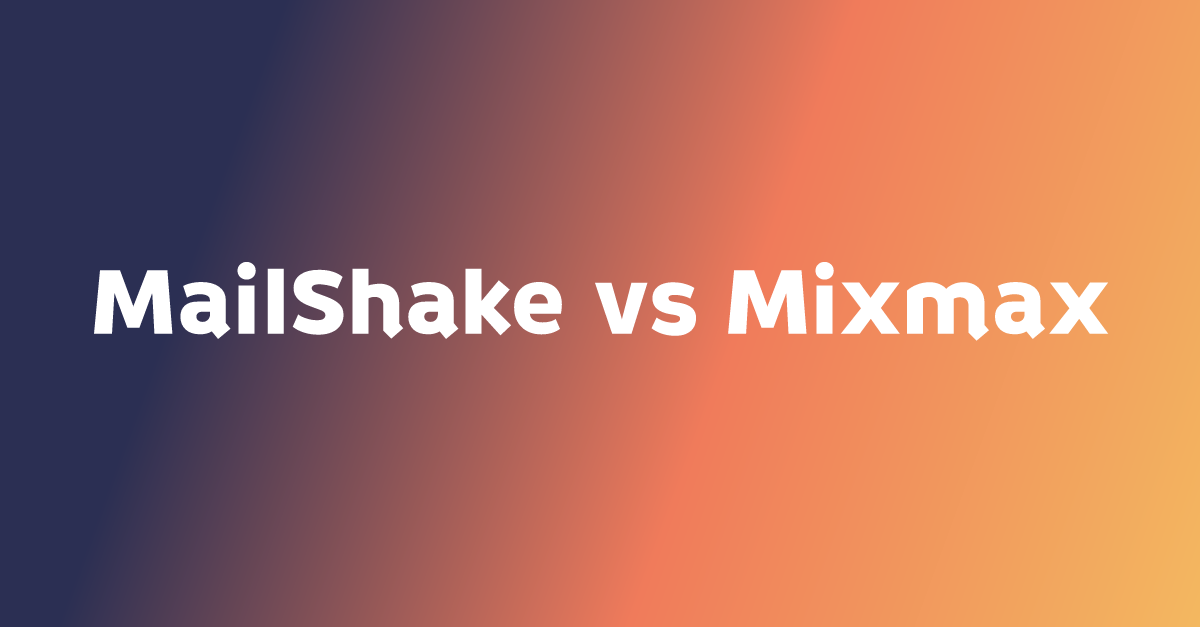 MailShake VS Mixmax - Comparing cold-mailing software for 2025