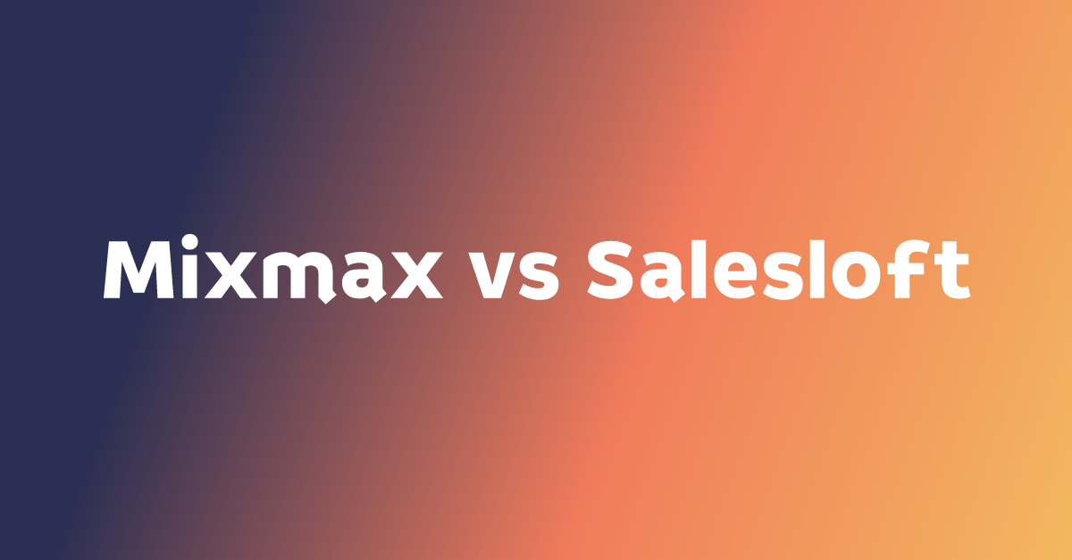 Mixmax VS Salesloft - Comparing cold-mailing software for 2025