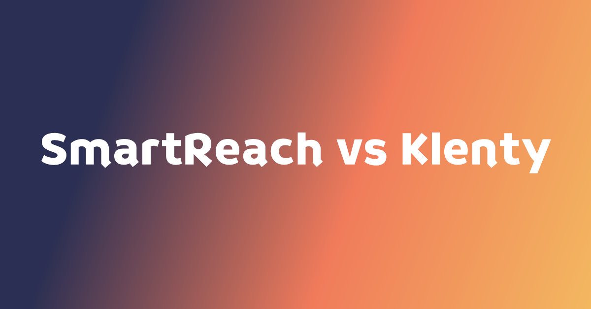 SmartReach VS Klenty - Comparing cold-mailing software for 2025