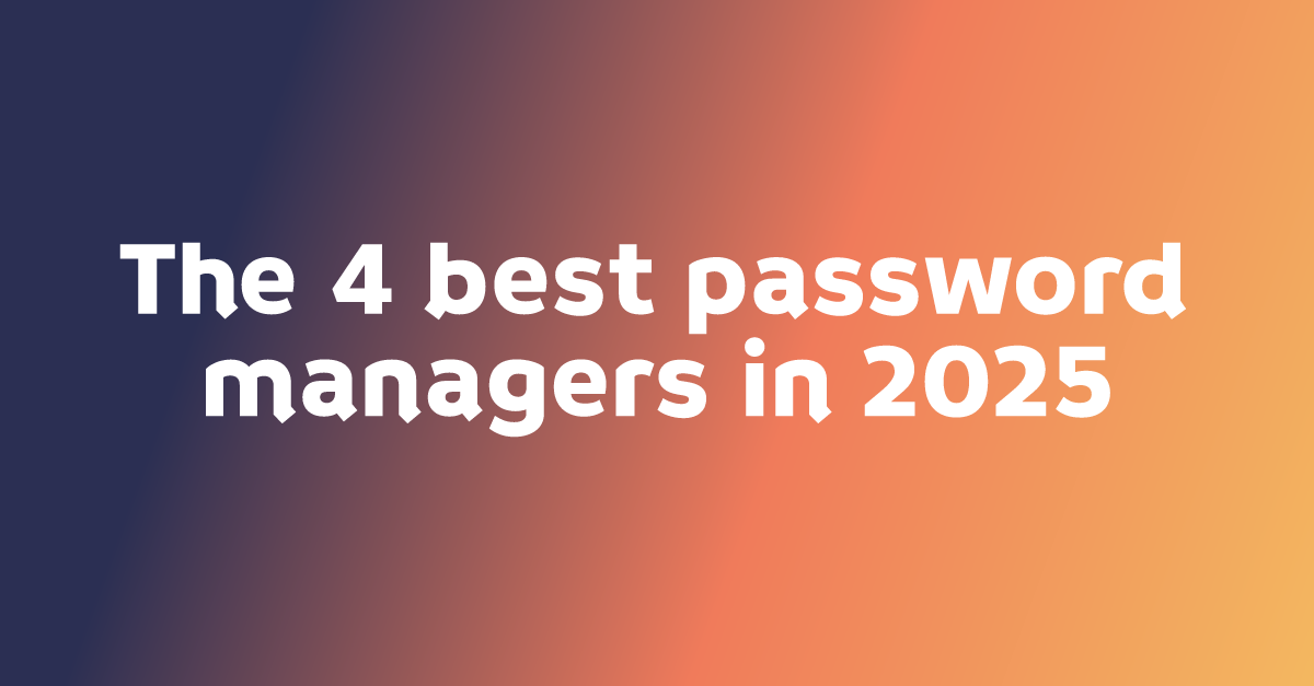The 4 best password managers in 2025