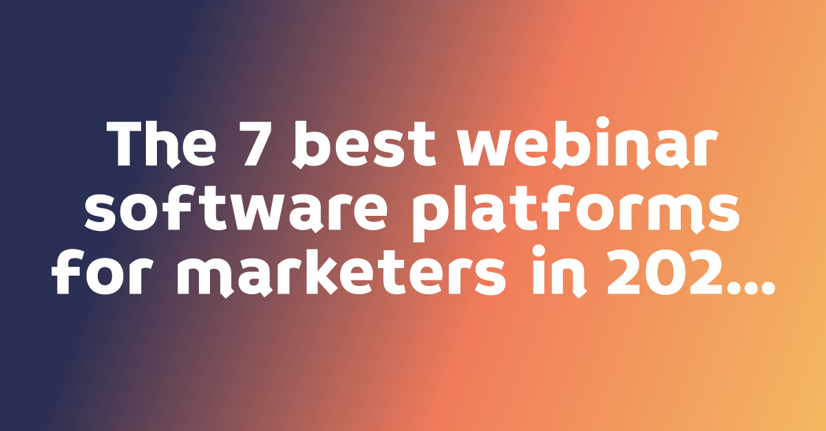 The 7 best webinar software platforms for marketers in 2025