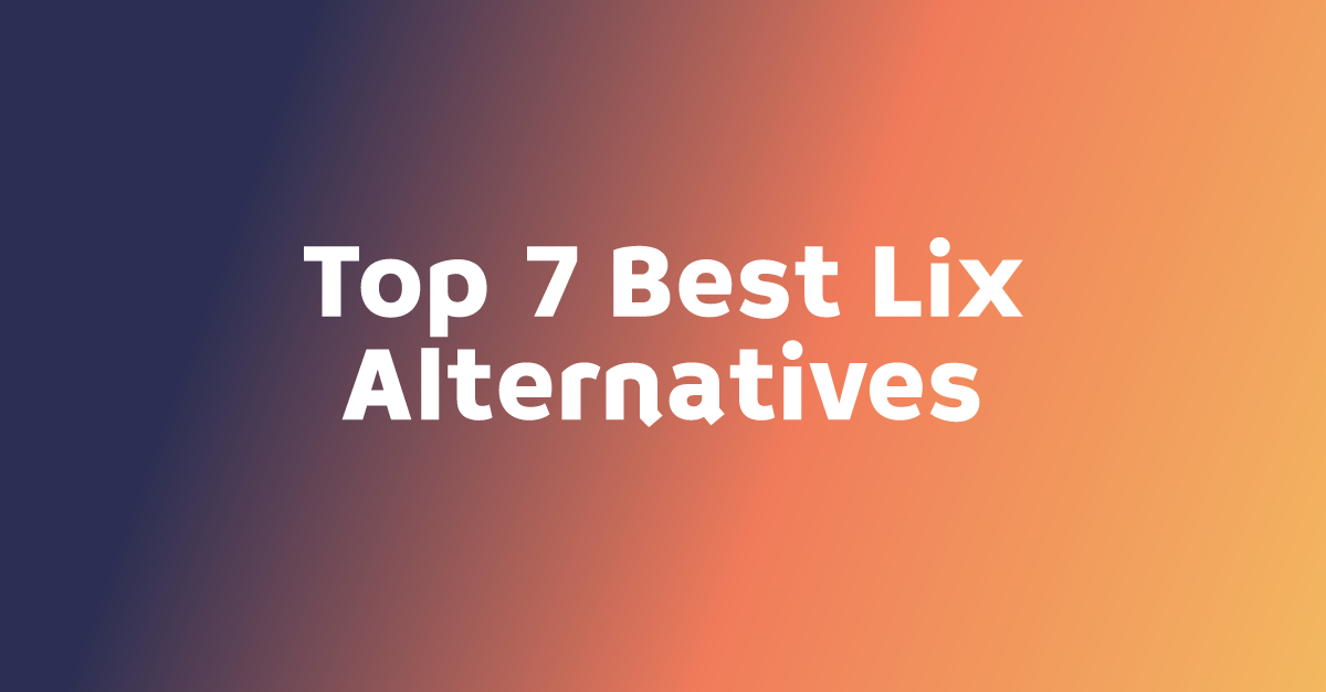 Top 7 Best Lix Alternatives